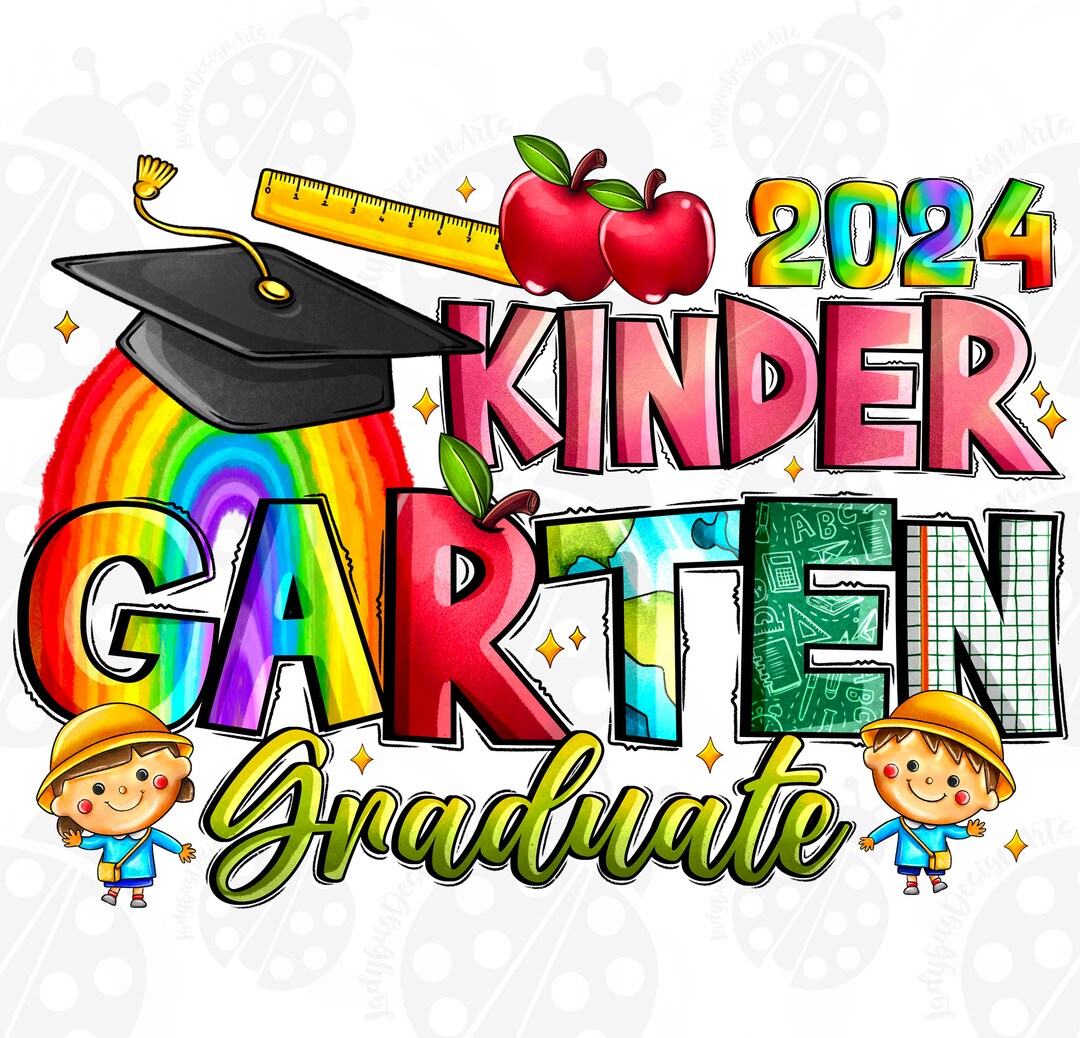 2024 Kinder Graduate PNG, Last Day of School, Pre-k 2024 Png,preschool ...