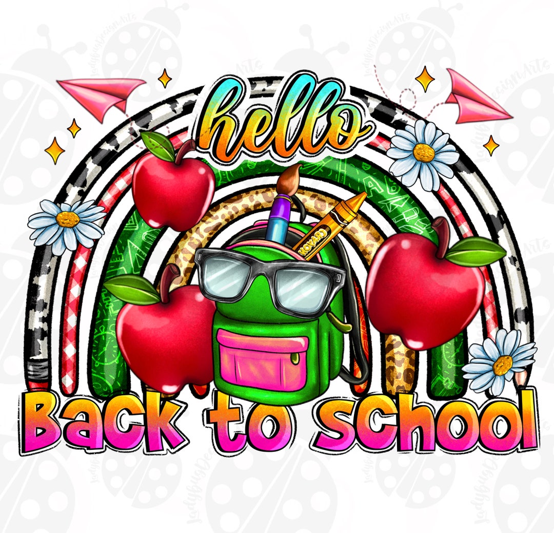 Hello Back to School With Rainbow Png, Sublimation Design Download ...