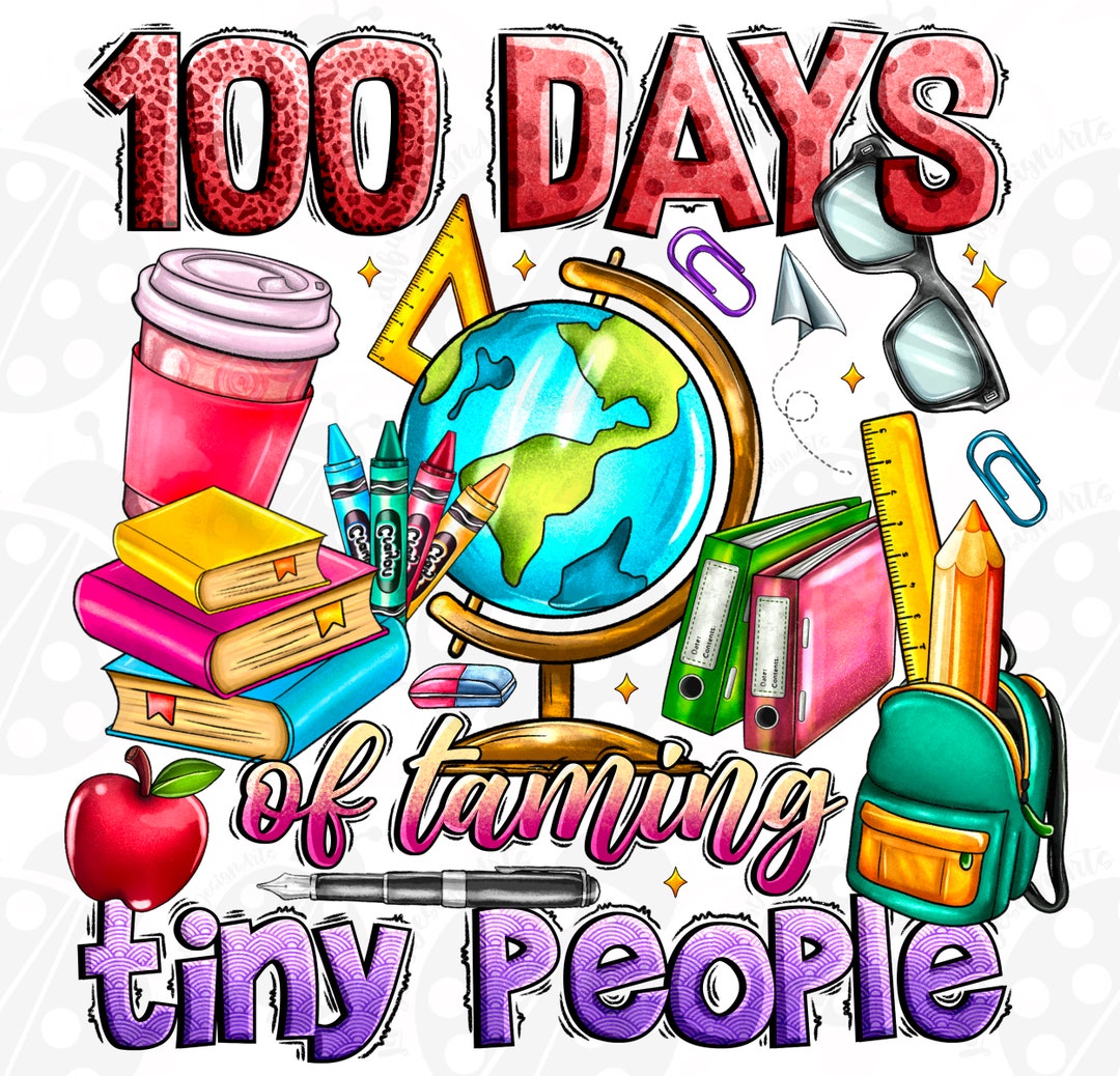 100 Days of Taming Tiny People Png, 100th Day of School Png, Retro 100 ...
