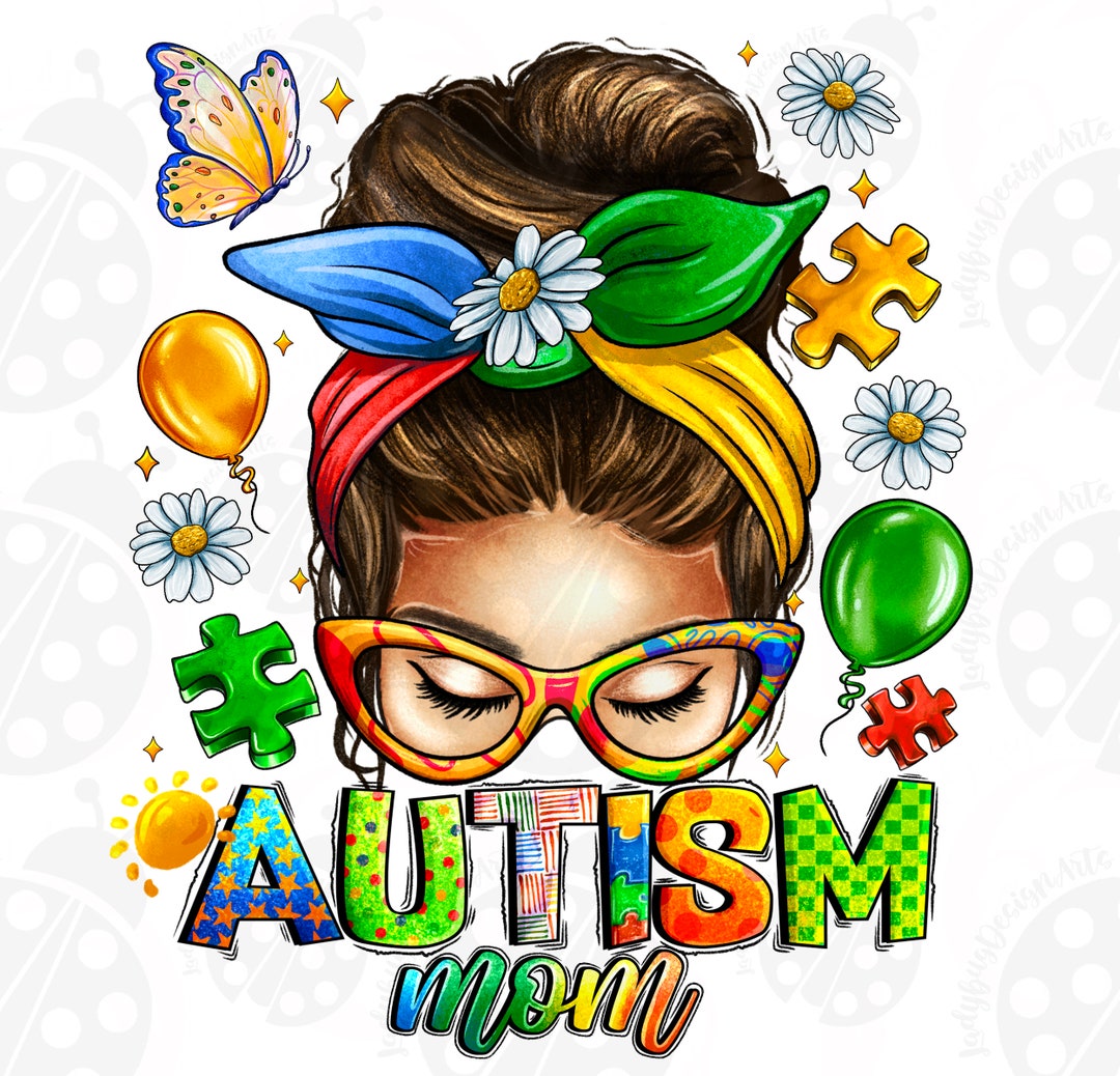 Autism Mom Messy Bun Png Sublimation Design Download, Momlife Png,messy ...