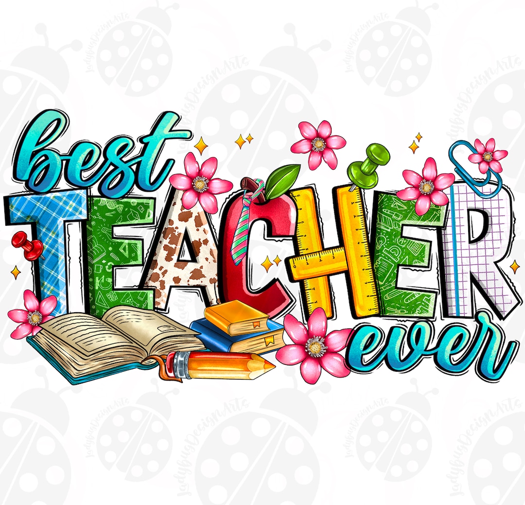 Best Teacher Ever Png, Sublimation Design Download, Western Teacher Png ...