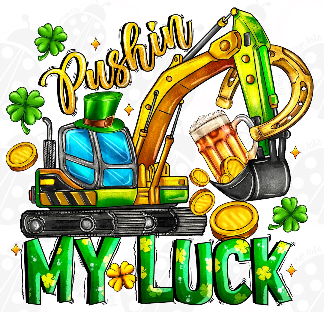 Pushing My Luck Png, St. Patrick's Day Png, Lucky Shamrock PNG, Happy ...