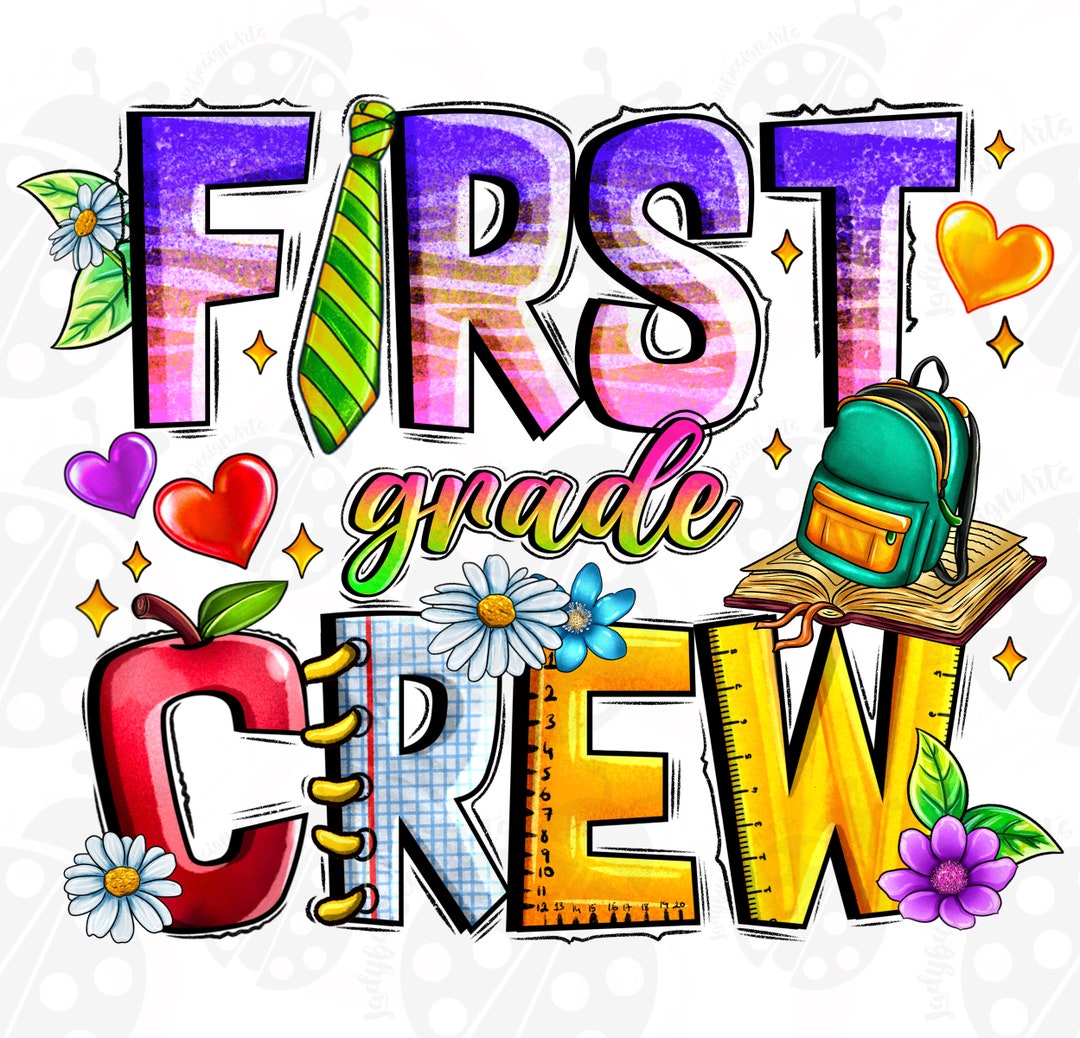 First Grade Crew Png, 1st Grade Teacher, First Day of School Png ...