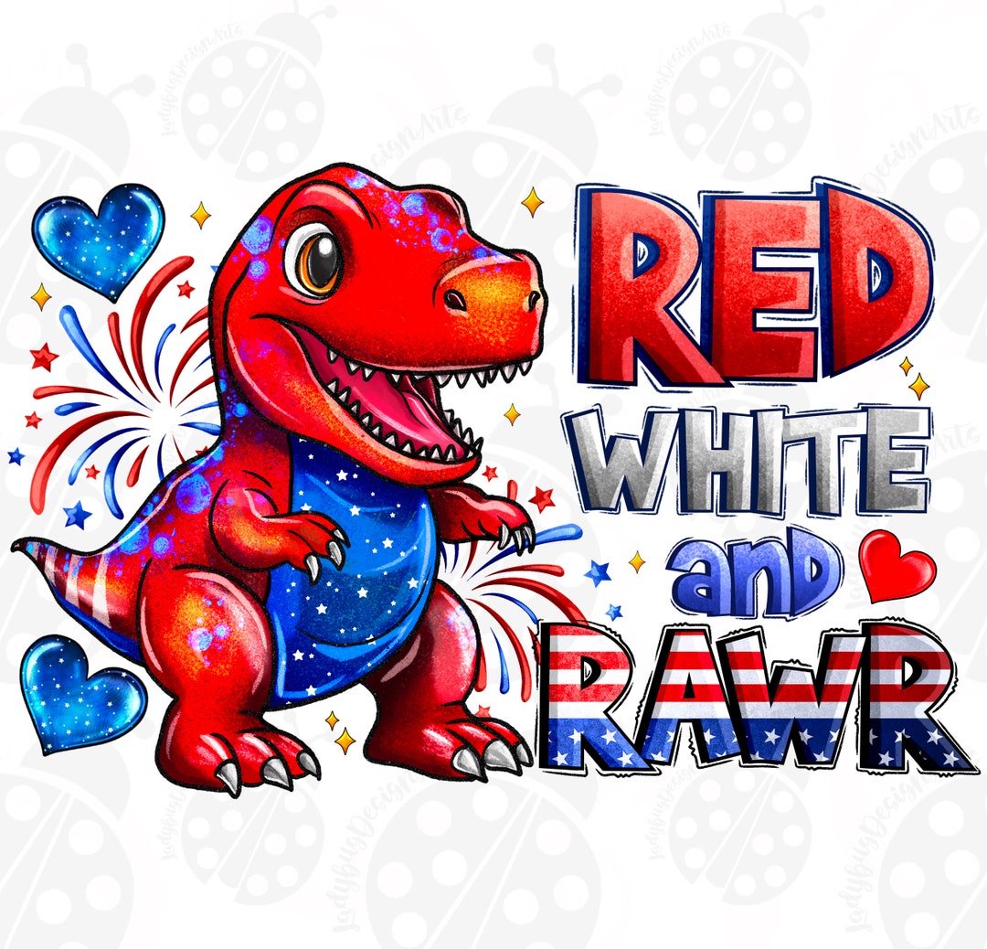 Red White and Rawr Png Sublimation Design Download, 4th of July Png ...