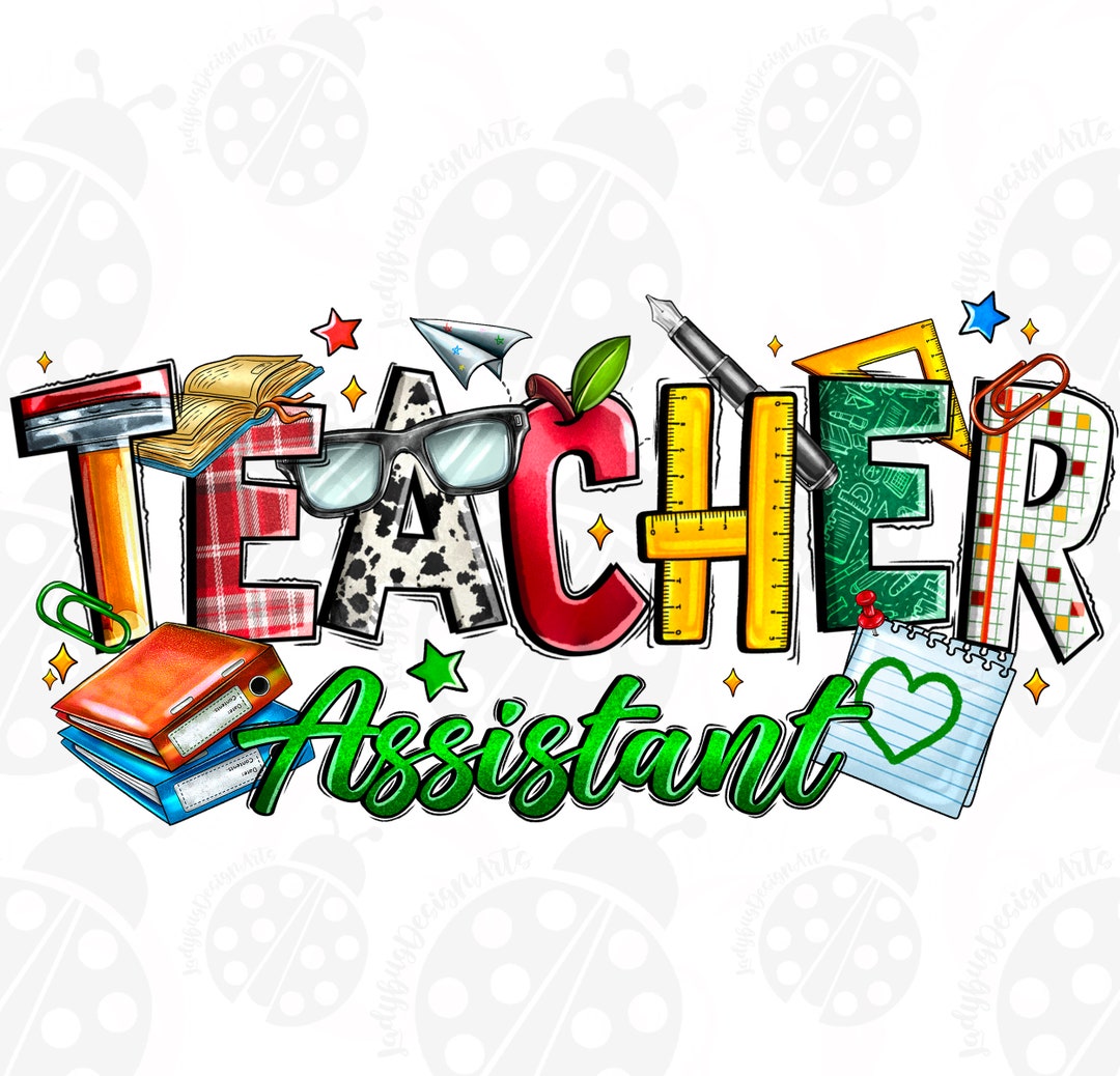 Teacher Assistant Png, Sublimation Design Download, Teacher's Day Png ...