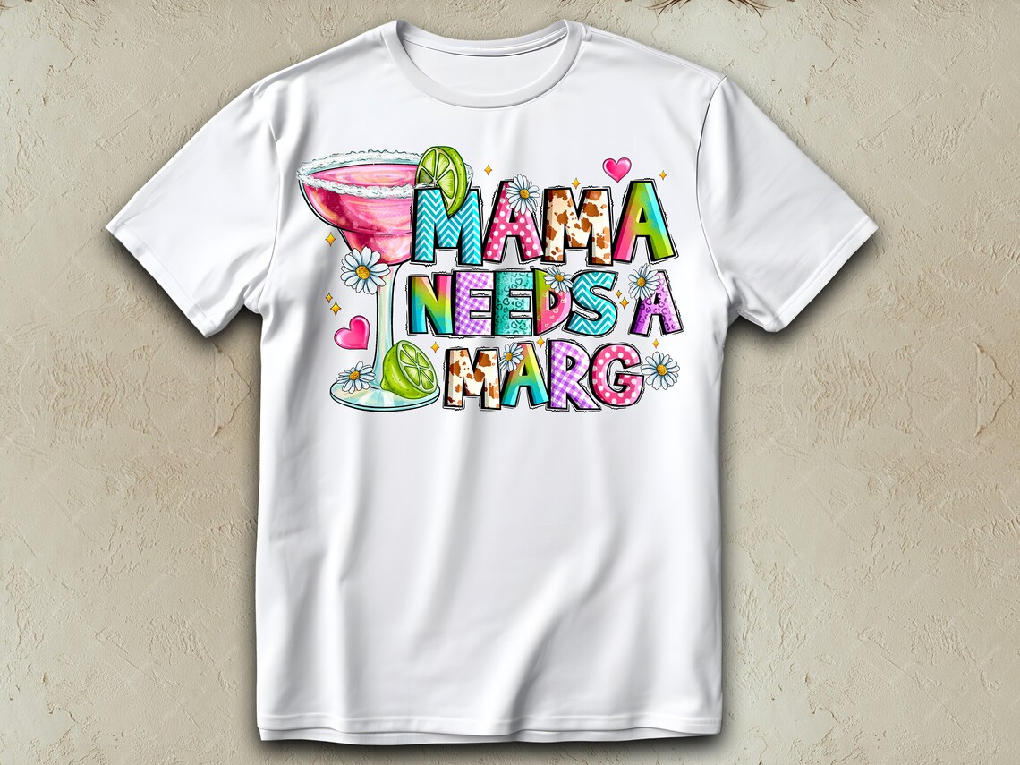 Mama Needs a Marg Png, Margarita Png, Sublimation Design, Tequila Png ...