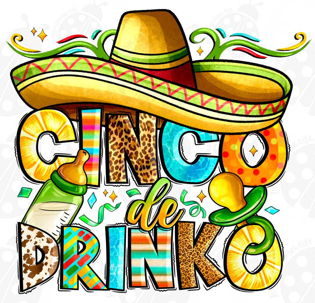 Cinco De Drinko With Mexico Hat Png Sublimation Design Download ...