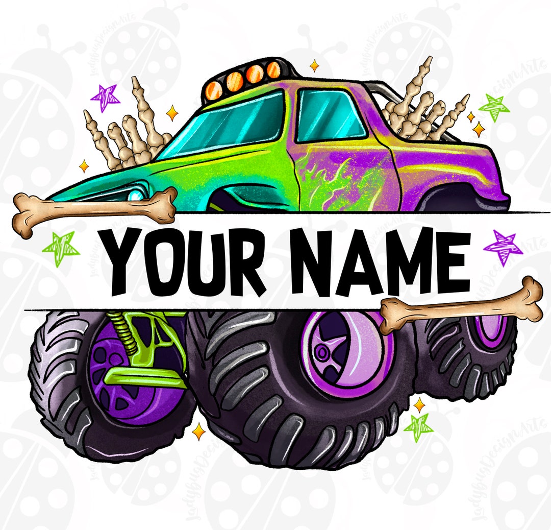 Monster Truck Your Name Png, Truck Sublimation Design, Monster Clipart ...