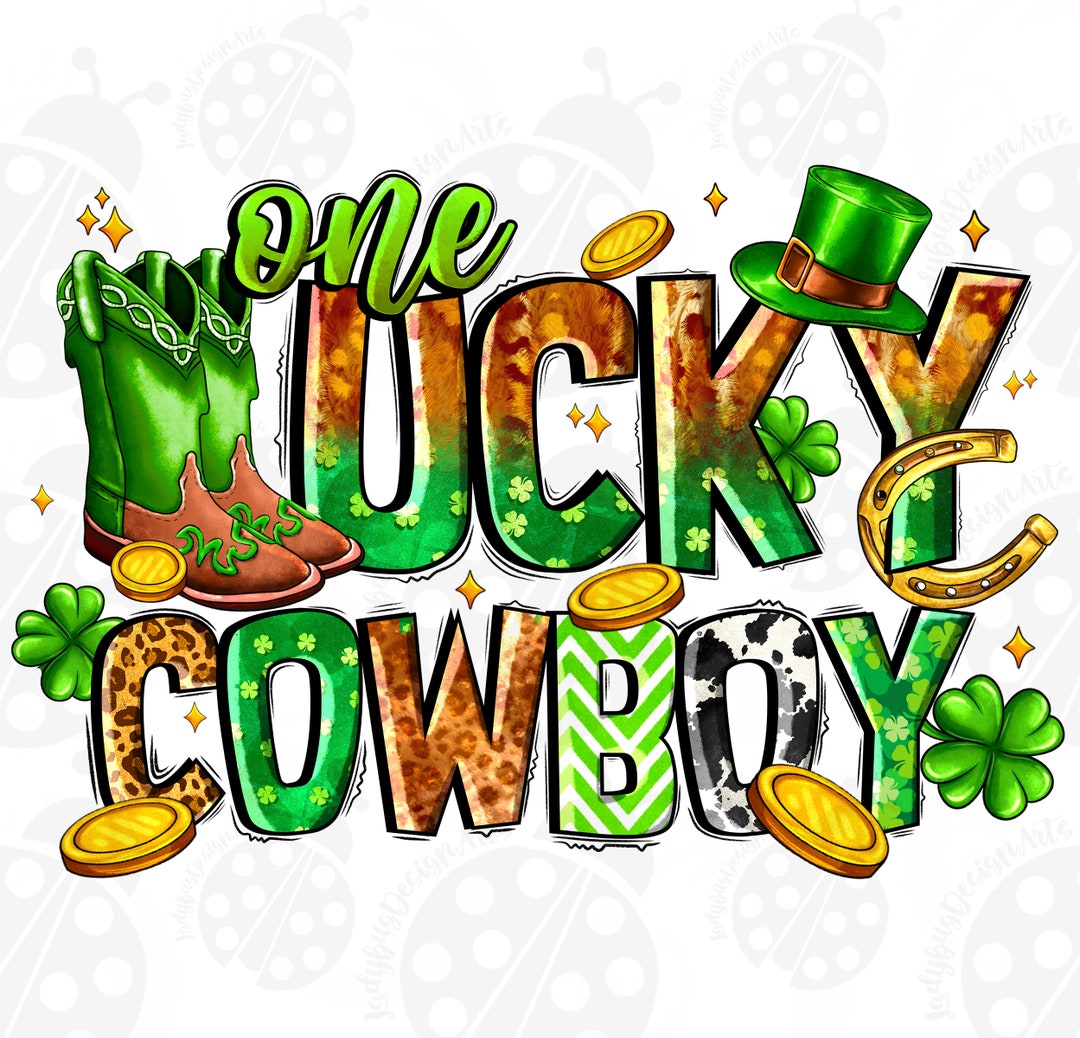 One Lucky Cowboy Png, Sublimation Design Download, St. Patrick's Day ...
