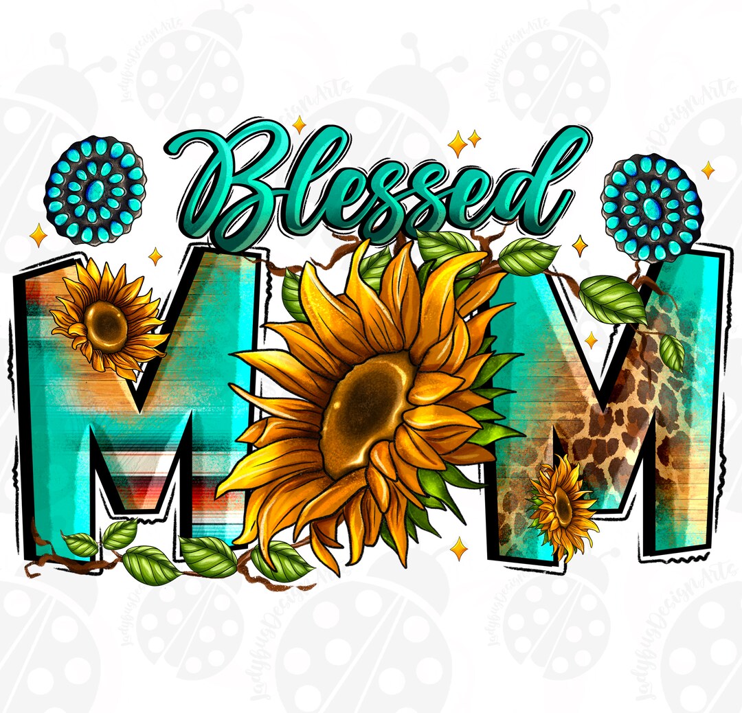 Blessed Mom Sunflower Png Sublimation Design Download, Mother's Day Png, Western Png Background ...