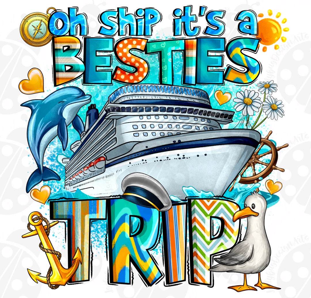 Aw Ship It's a Besties Trip Png Sublimation Design, Cutting Files ...