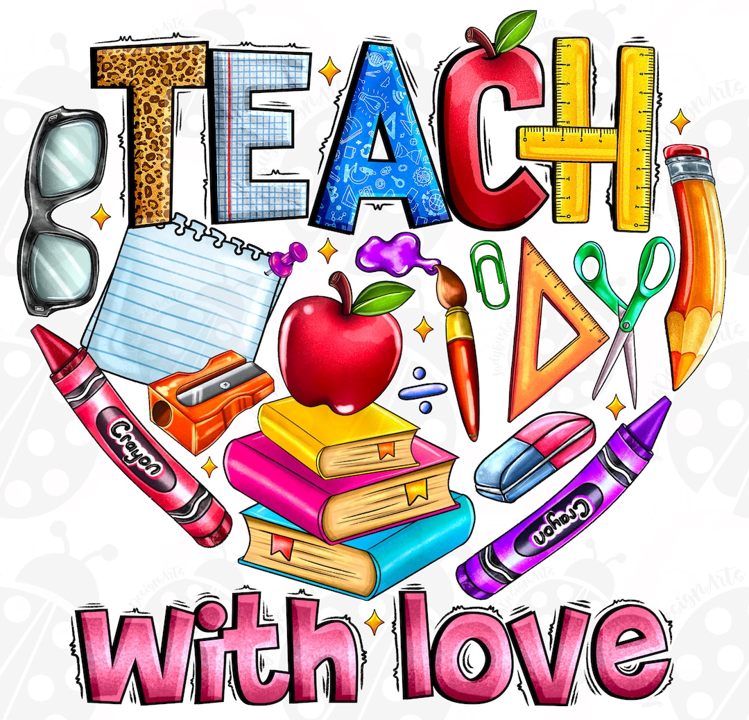 Teach With Love PNG , Teacher Life Png, Teacher Quotes Png, Made to ...