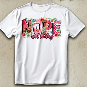 Nope Not Today Png Sublimation Design Download, Western Pattern Png ...