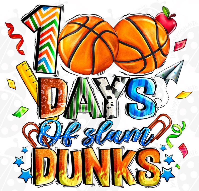 100 Days of Slam Dunks PNG, Sublimation Design, Instant Download, 100 ...