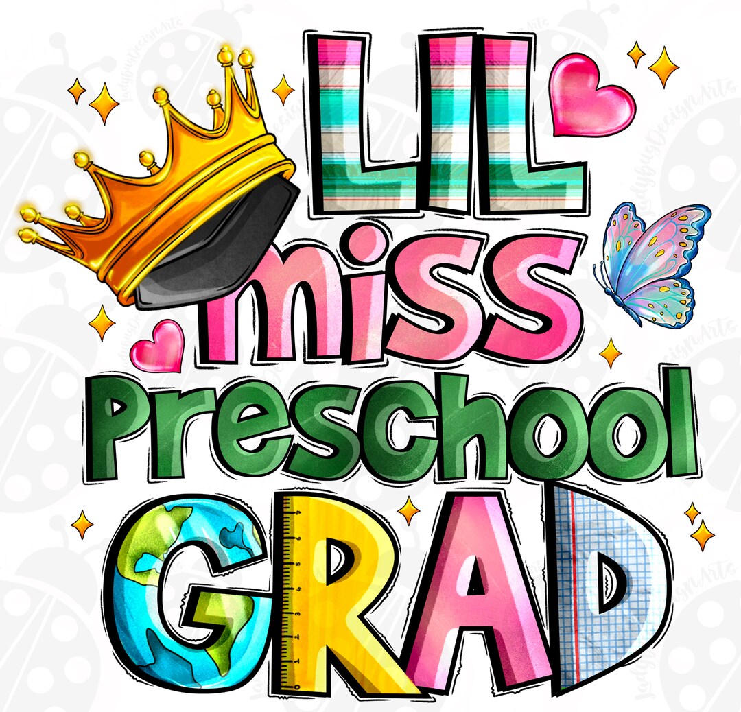 Lil Miss Preschool Grad PNG, Last Day of School Sublimation Design ...