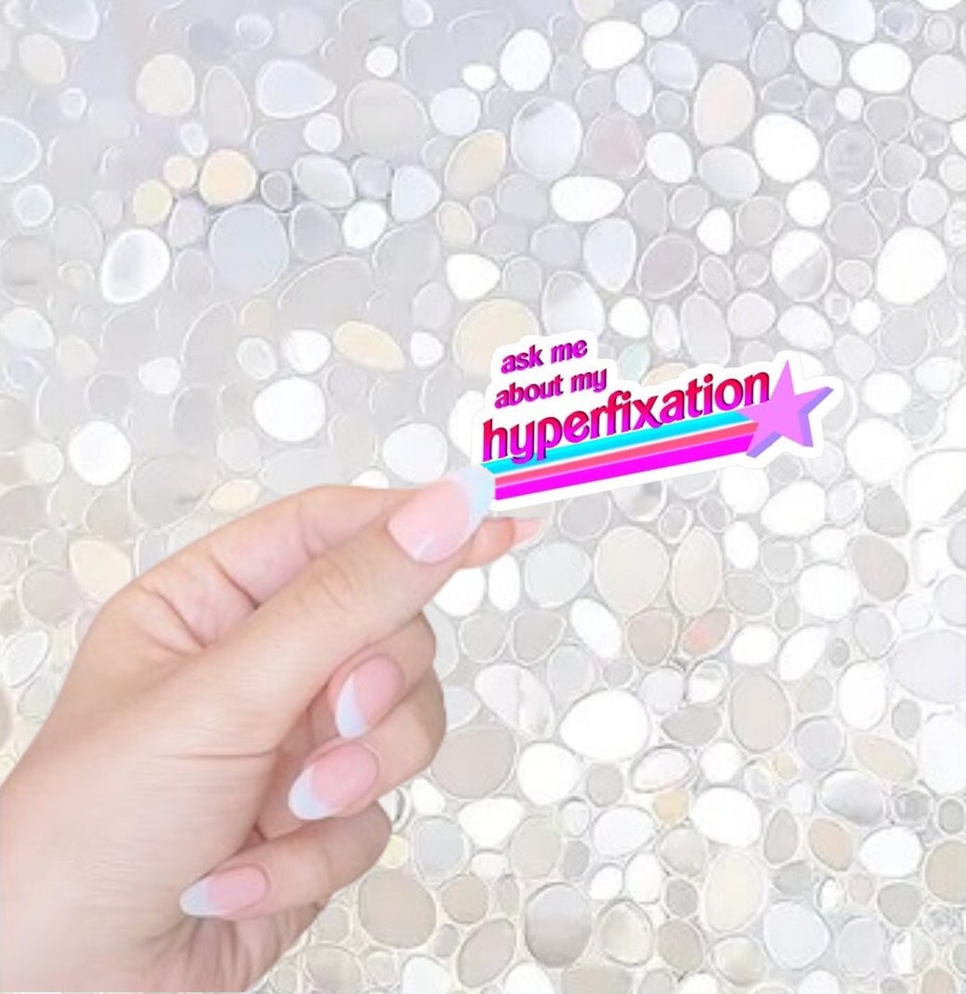 Free Shipping Hyper Fixation Sticker, ADHD Sticker, Mental Heath Humor ...