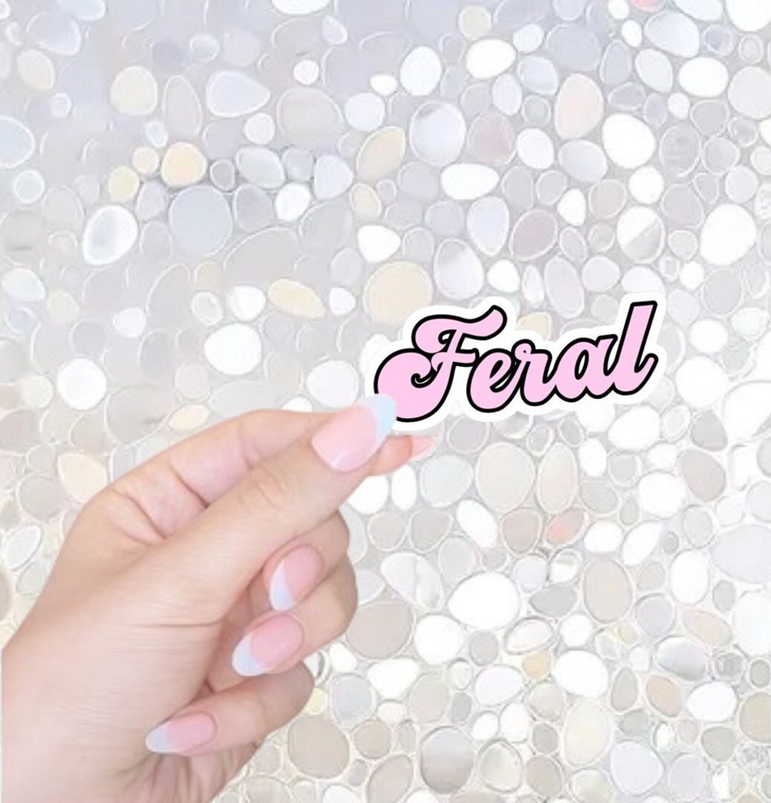 Free Shipping Feral Sticker, Funny Kindle Sticker, Sarcastic ...