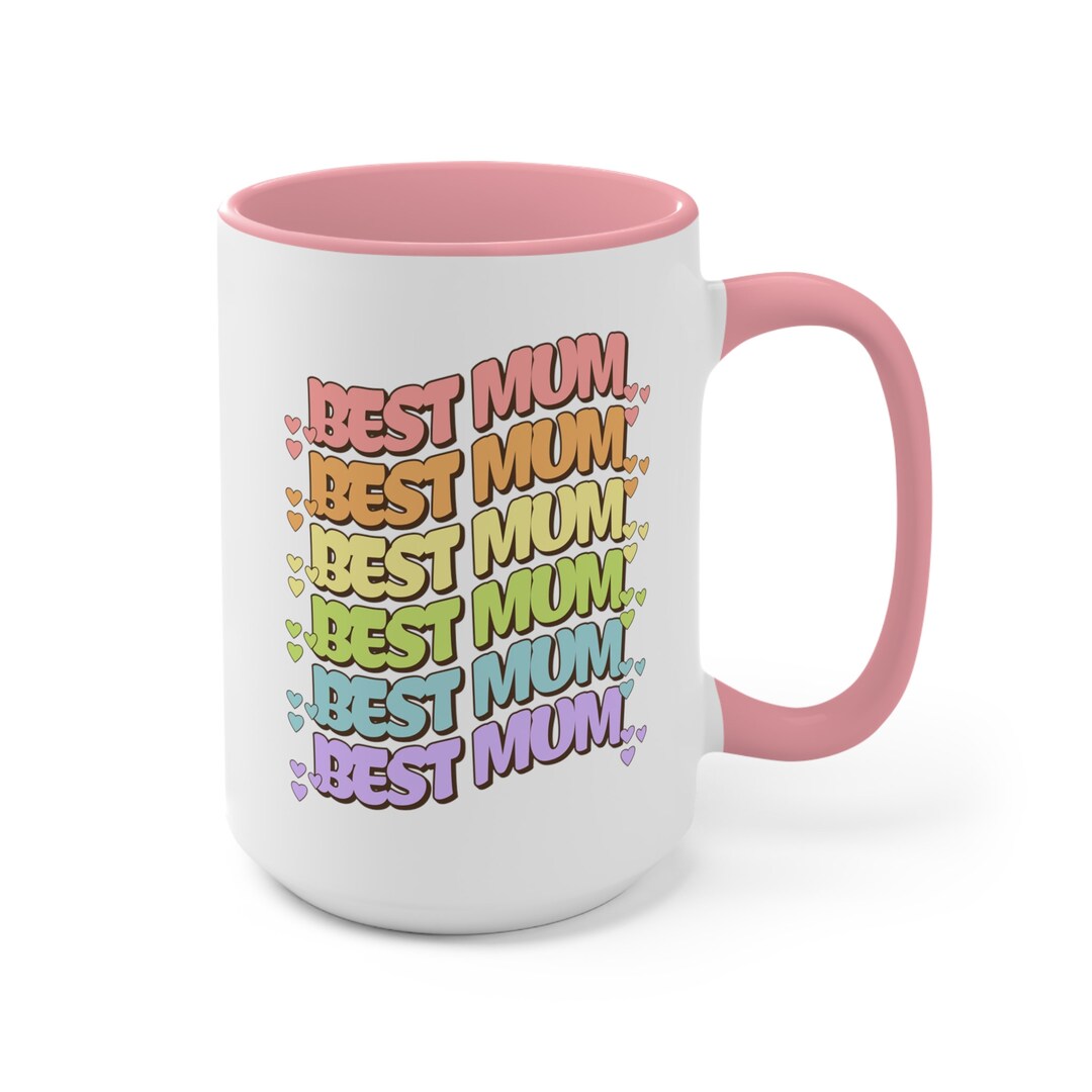 Best Mum Mug With Cute Print 11 Oz or 15 Oz for Office, Gift for Mum ...