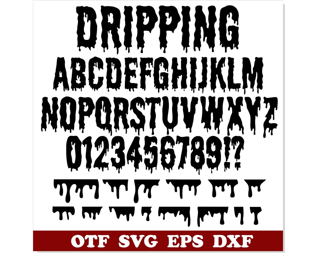 Dripping Font SVG TTF, Dripping Borders Svg Cricut, Halloween Font Svg ...