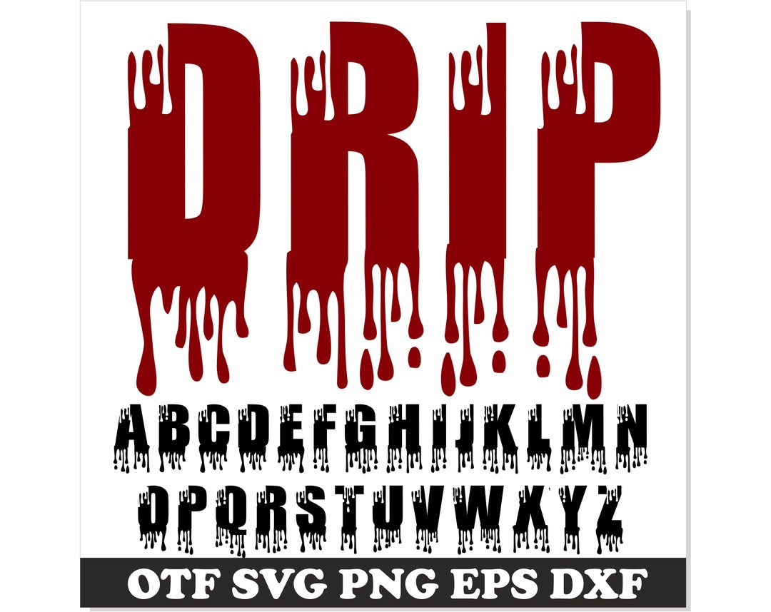 Drip Font OTF, Dripping Font SVG, Dripping Font Png, Dripping Letters ...