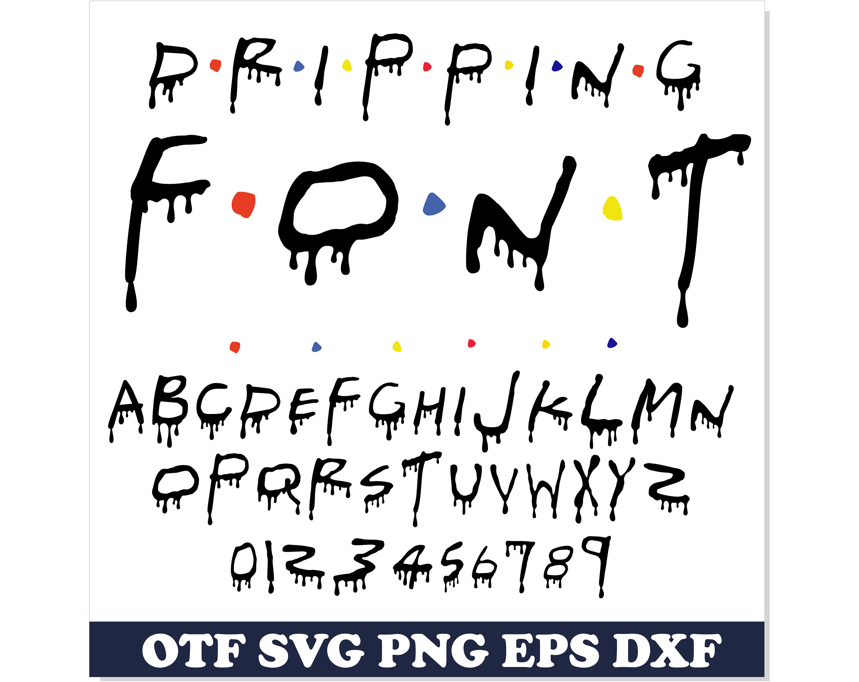 Dripping Font OTF, Show Font With Dots, Dripping Font Svg Cricut ...