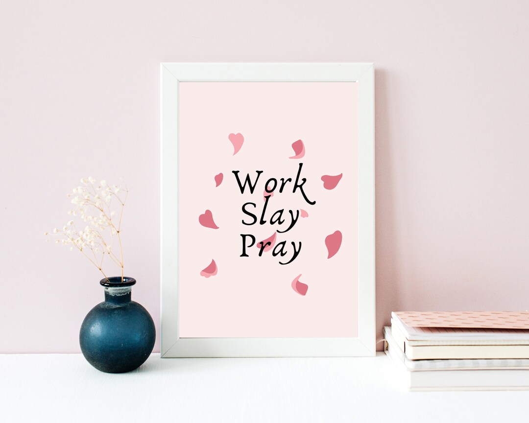 Work Slay Pray Wall Art Printable, Motivational Bible Quote Wall Art ...