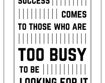 Black Digital Poster | Wall Art | Success Comes to Those Who Are Too ...