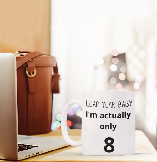 Leap Year Baby Coffee Mug, Leapling, Leap Year Birthday Gift - Etsy