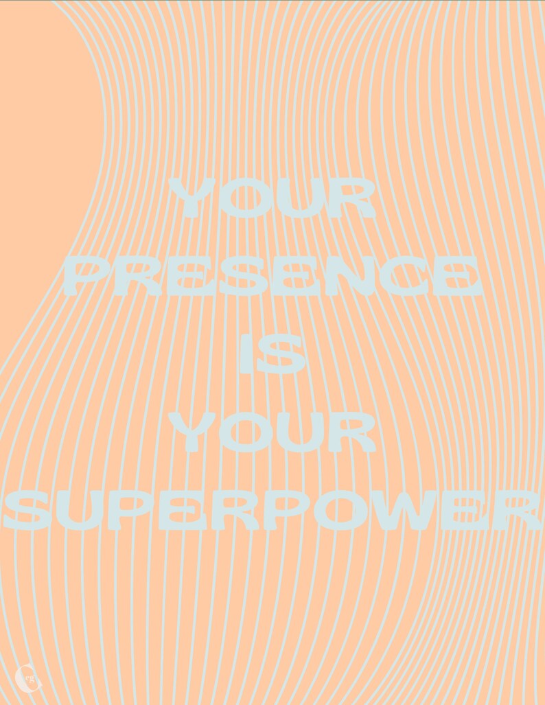 Your Presence is Your Superpower Desktop Wallpaper & Print ...