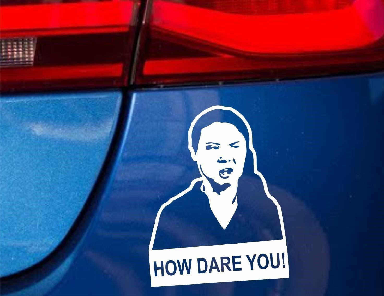 How Dare You Greta Thunberg Decal Sticker White Black Window Funny Meme ...