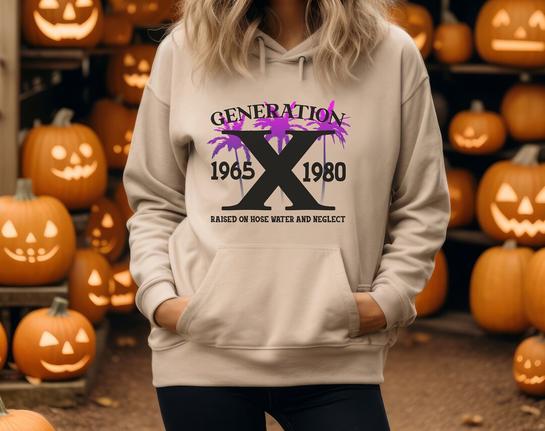 Beautiful Generation X Hoodie, Funny Generation X Hoodie Cute Gift Idea ...
