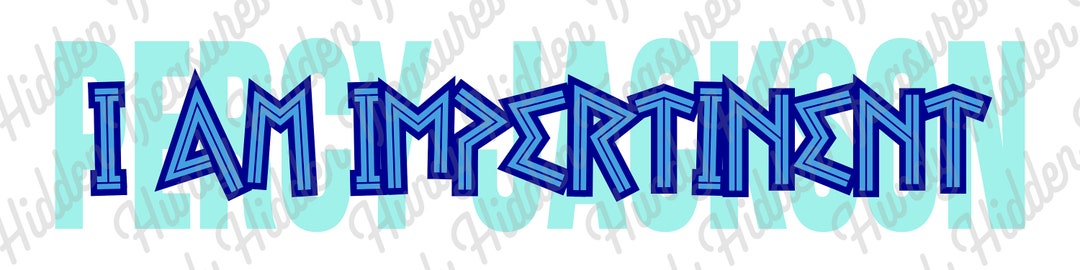 Percy Jackson - I Am Impertinent - Quote - SVG and PNG File - Etsy ...