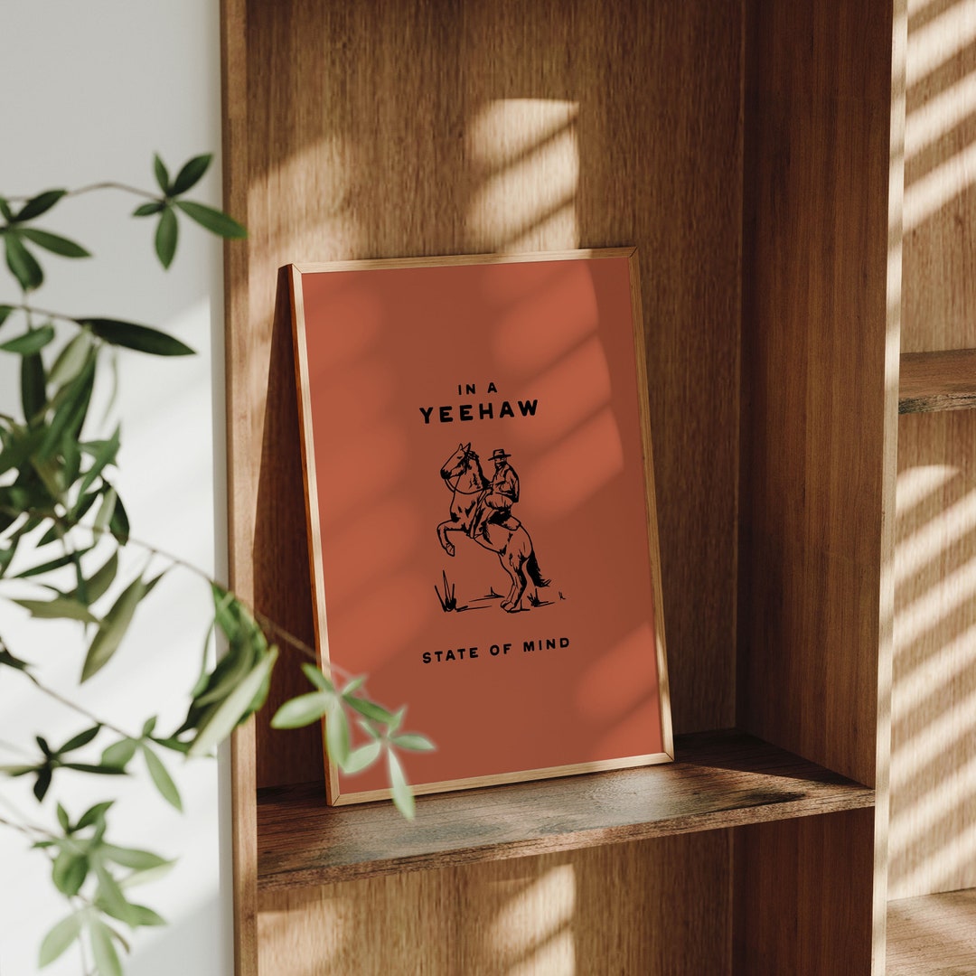 Modern Western Wall Art Yee Haw State of Mind Cowboy Poster Wall Art ...