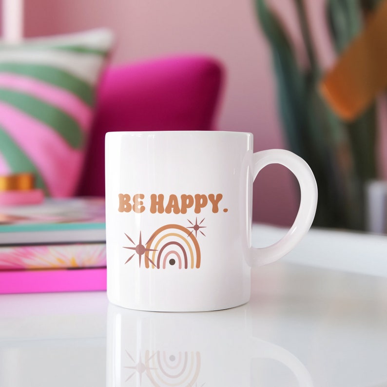 Be Happy Coffee Mug - Positive Affirmation, Feel Good Mug, Gift for Her ...
