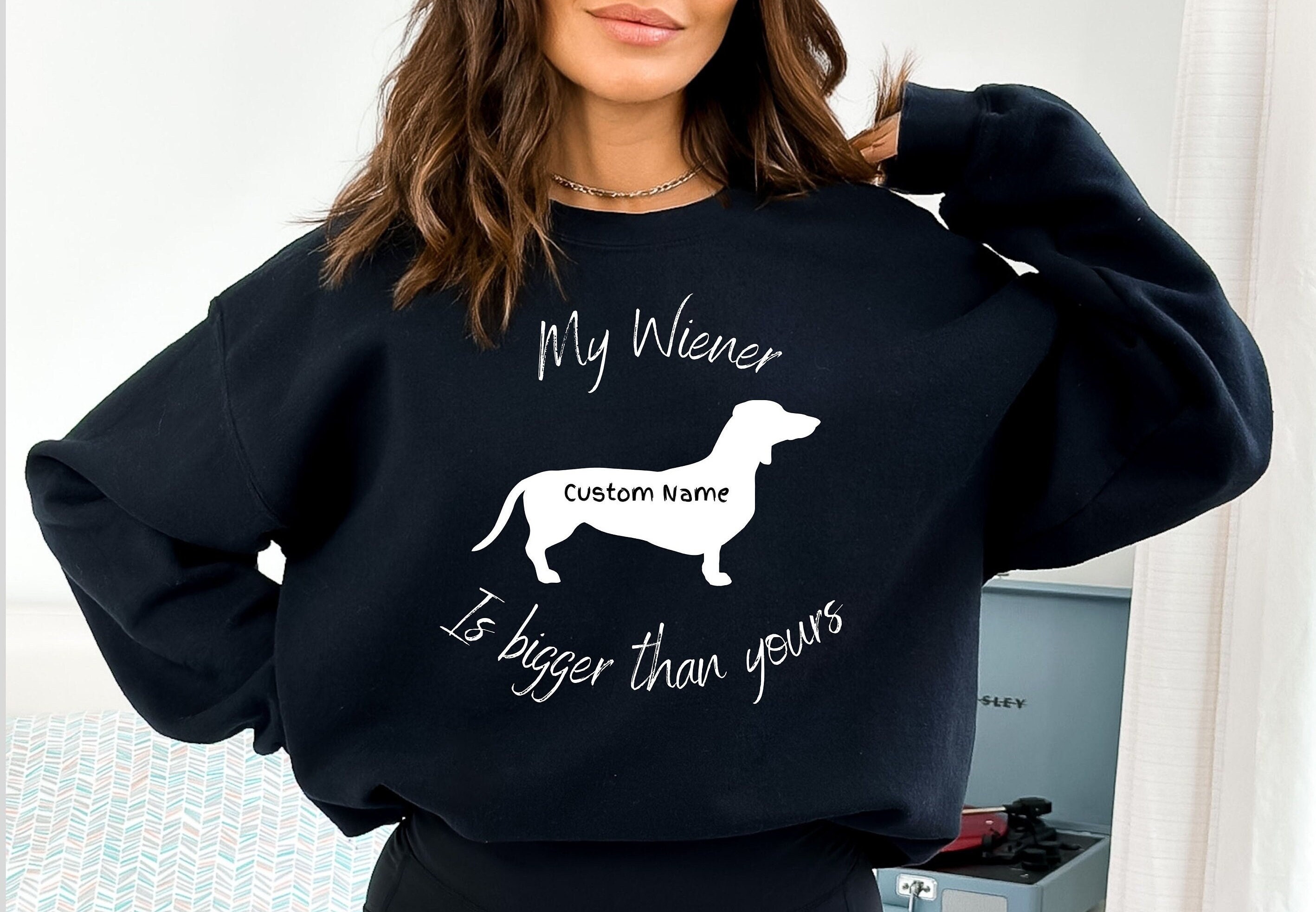 Customizable Wiener Dog Sweatshirt Weenie Sweatshirt Dachshund Shirt ...