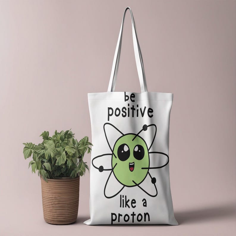 Be Positive Like a Proton – Cute Science Art Print, Inspirational ...