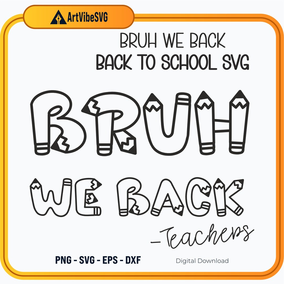 Bruh We Back Teachers Coloring Shirt SVG PNG, First Day of School Svg ...