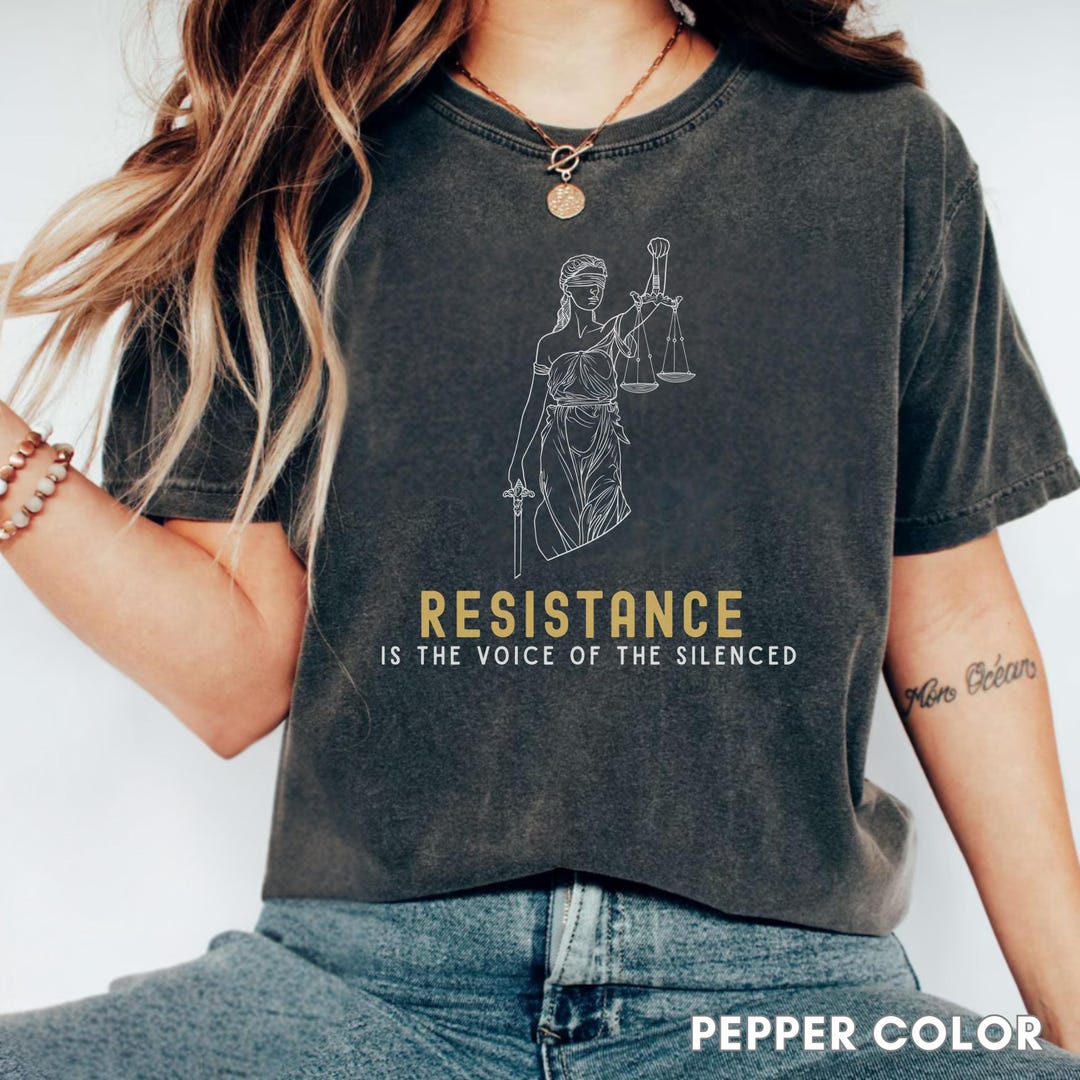 Resistance is the Voice of the Silenced Shirt, Comfort Colors® Resist ...