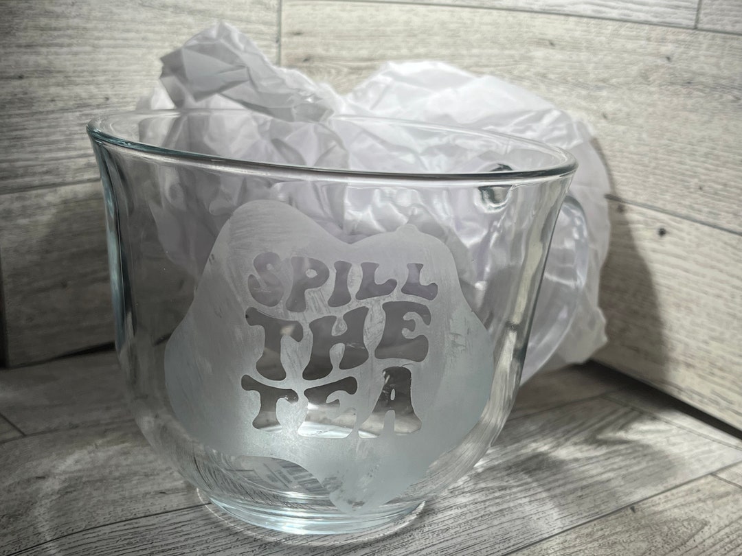 Spill the Tea - Hand Etched Glass Tea Mug | Elegant Script & Teacup ...