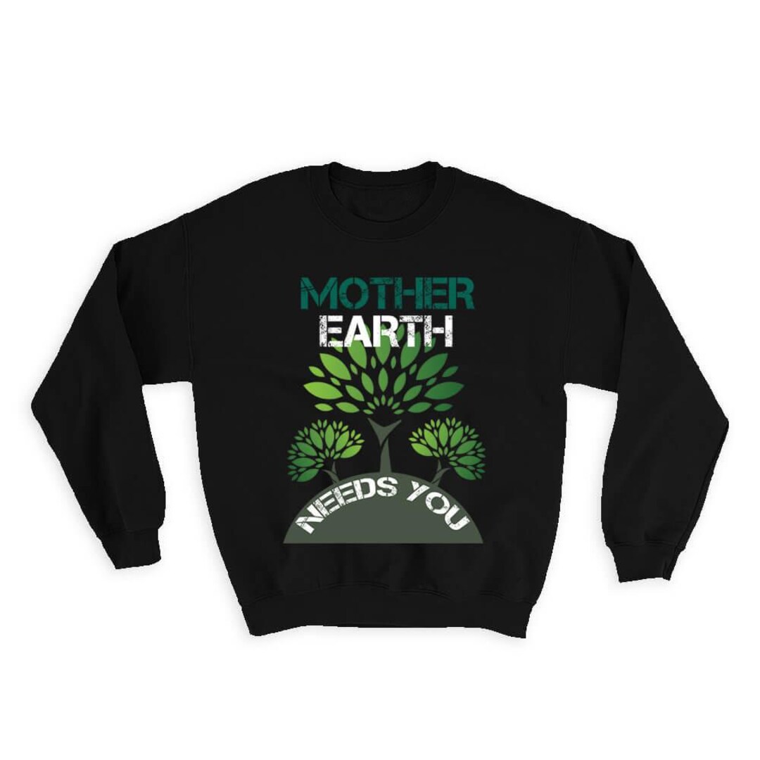 Eco Mother Earth Protection Climate Friendly Sweatshirt Gift Kraft ...
