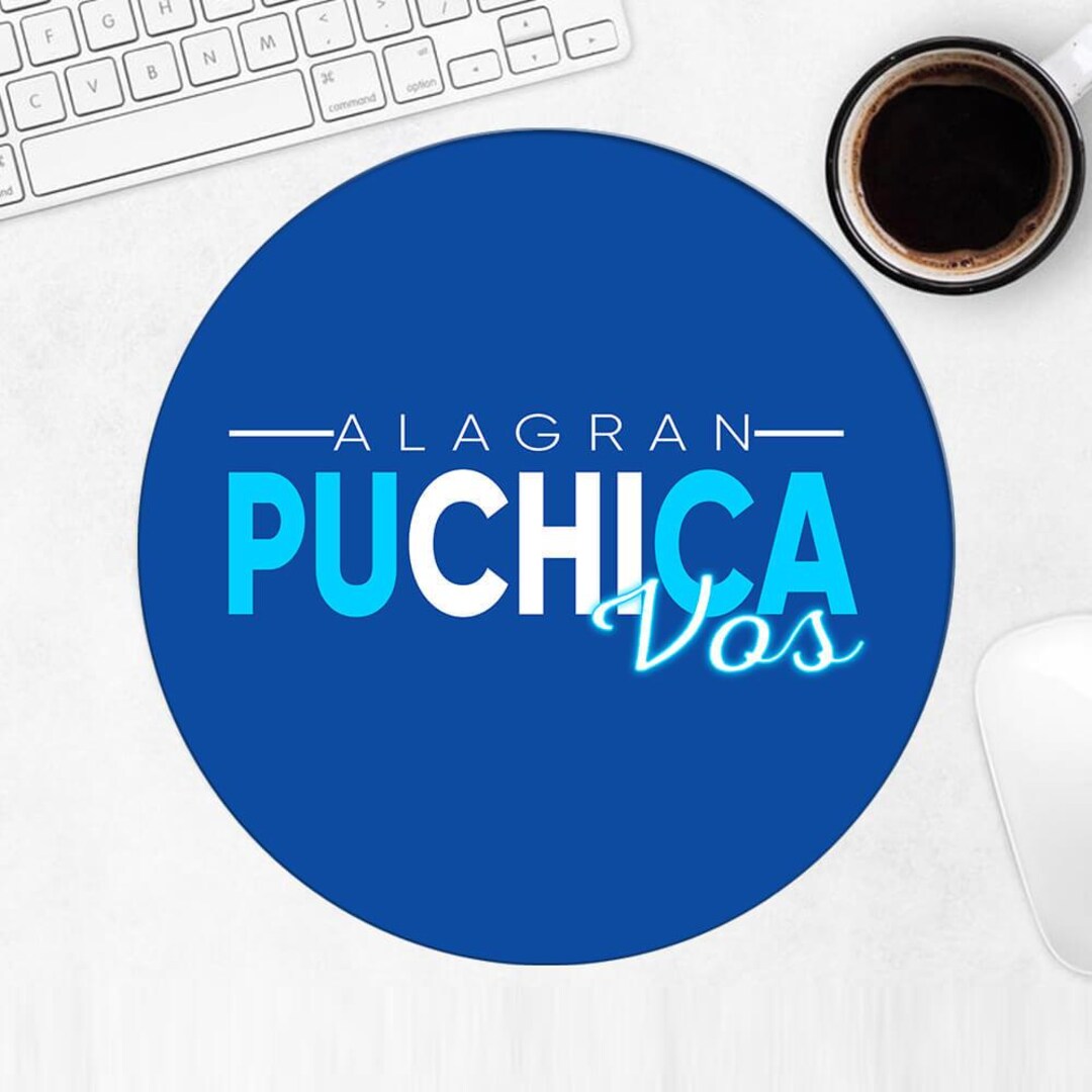 Alagran Puchica Vos Mousepad Gift for Guatemalan Woman Man Guatemala ...