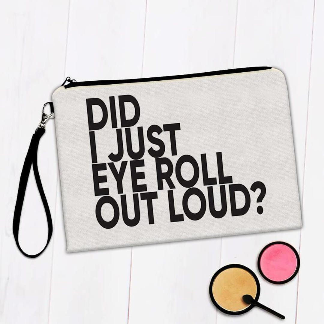 Eye Roll Out Loud Makeup Bag Gift Funny Sarcastic Eye Rolling Club - Etsy