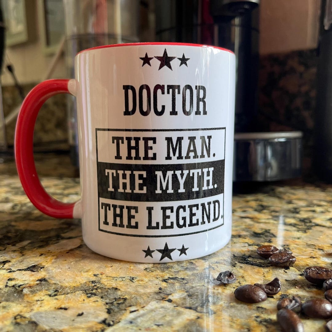 Doctor the Man the Myth the Legend Mug With Red Handle and Rim ...