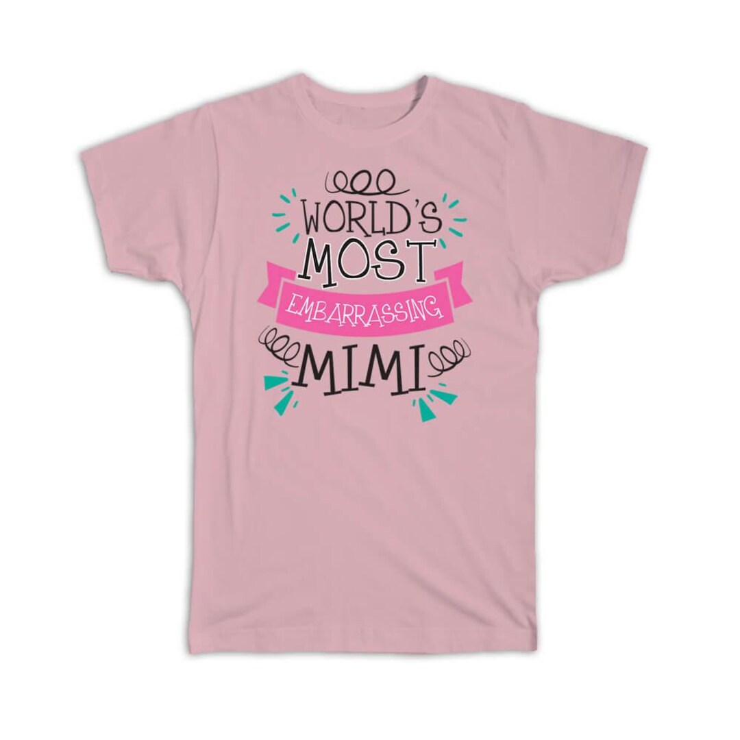 Worlds Most Embarassing Mimi T-shirt Gift Grandma Grandmother - Etsy