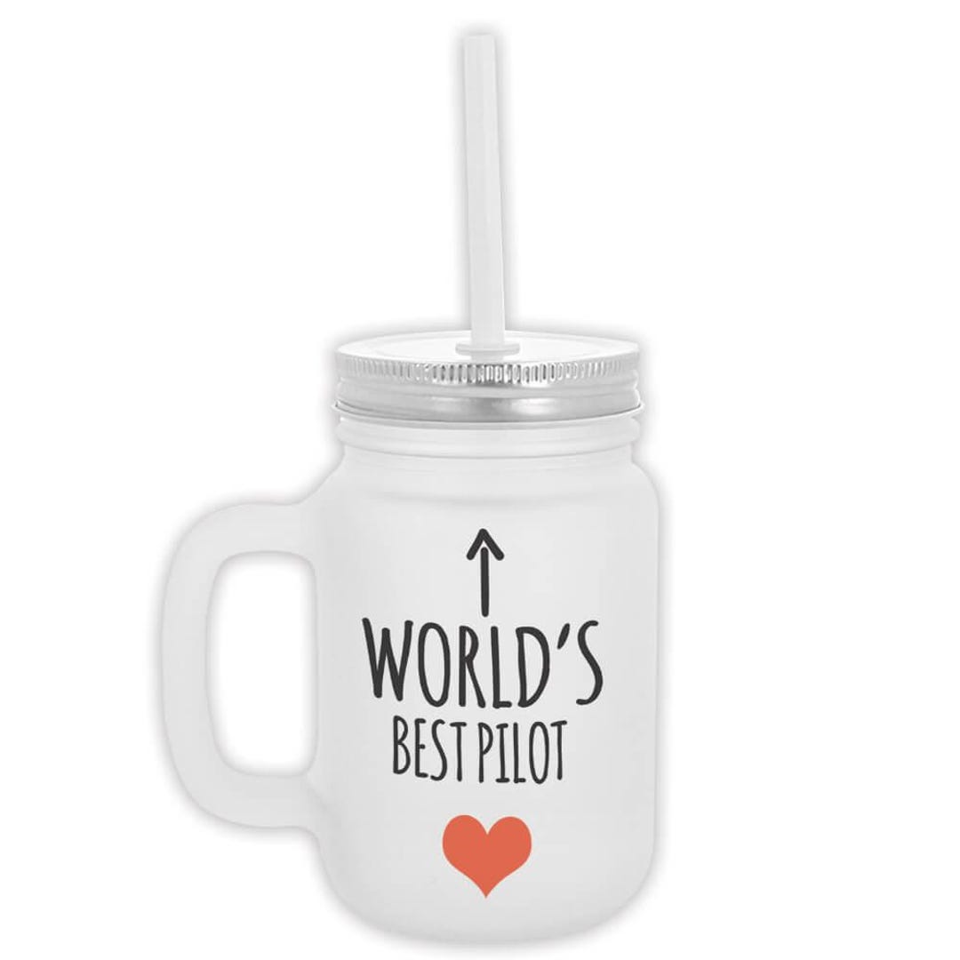 Worlds Best PILOT Frosted Mason Jar Gift Heart Love Family Work ...