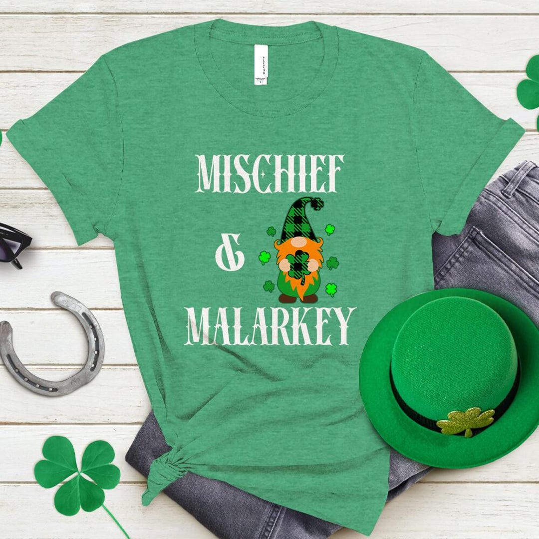 St. Patrick Day Mischief and Malarkey Irish Saint T-shirt Gift Ireland ...