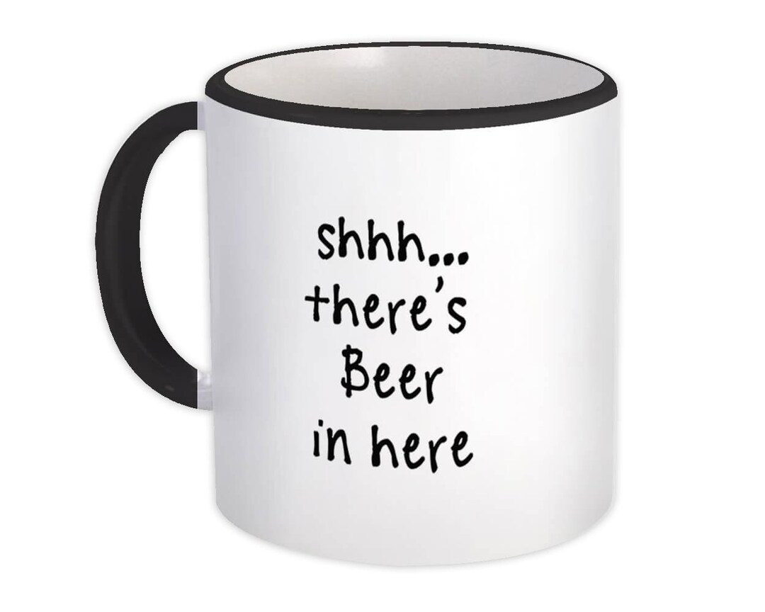 Shhh There is BEER in Here Mug Gift Quote Drink Bar Funny Irreverent - Etsy