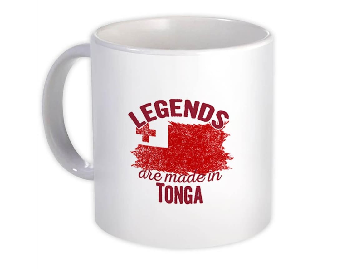 Legends Are Made in Tonga: Mug Gift Flag Tongan Expat Country - Etsy