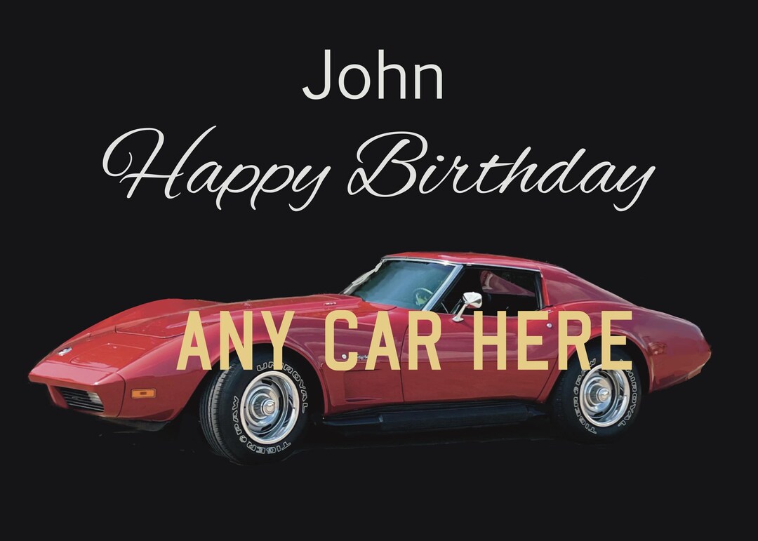 Custom Car Birthday Card, a Corvette, Mustang, Ford, GM, Chrysler or ...