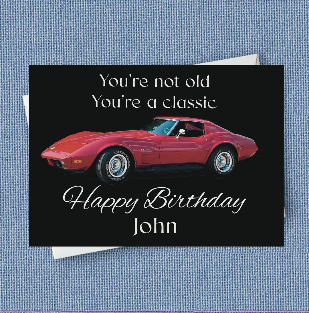 Corvette Birthday Card, Personalize Funny Classic Car Card, Great for a ...